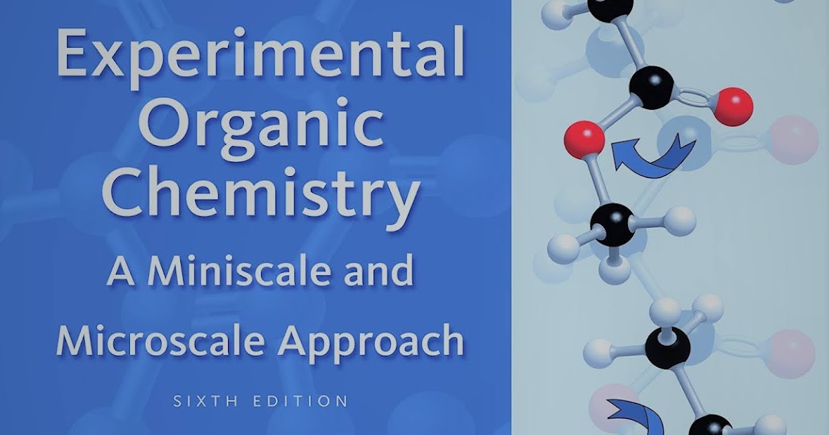 Experimental Organic Chemistry A Miniscale and Microscale Approach 6th ...