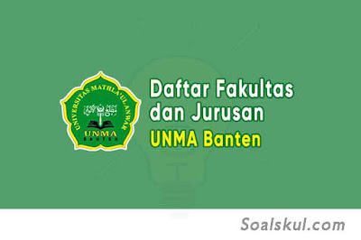 Daftar Fakultas dan Jurusan UNMA Banten (TERBARU) - Soalskul