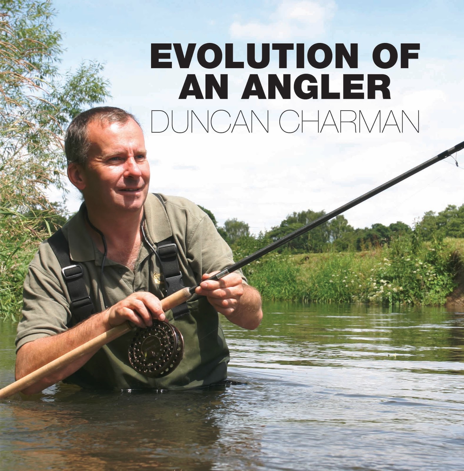 Duncan Charmans World of Angling: Evolution of an Angler