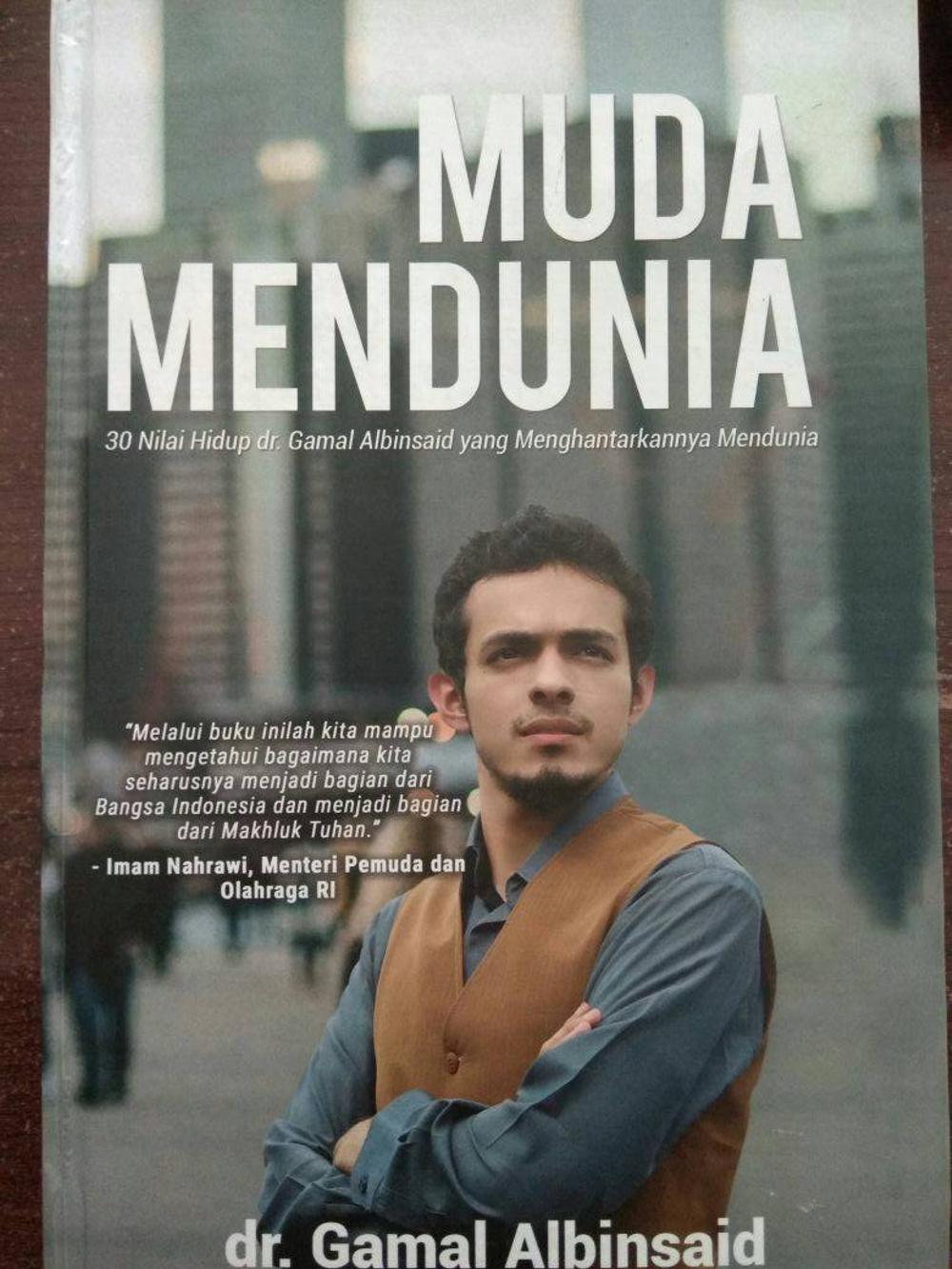 tangan-tangan Kreatif: Review Buku ‘Muda Mendunia’ karya dr. Gamal ...