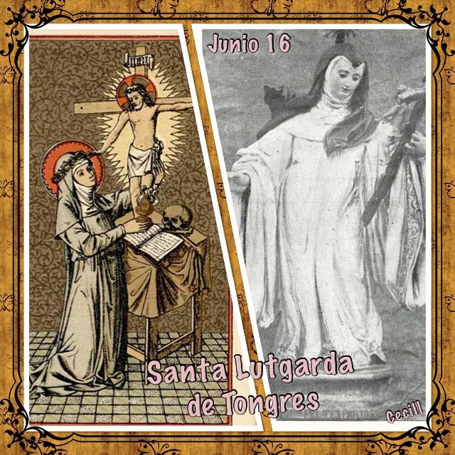 ® Santoral Católico ®: SANTA LUTGARDA, MÍSTICA, 16 DE JUNIO