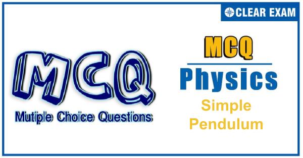 Simple Pendulum - MCQ - Basic