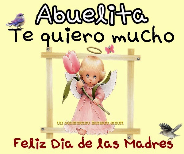 Todo Mujer: ABUELITA FELIZ DIA DE LAS MADRES