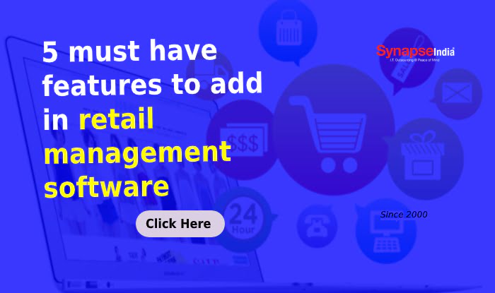 Software Development Company: 5 must have features to add in retail ...