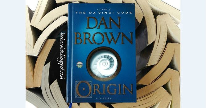 Book Review II Origin by Dan Brown - READS | A Blog by Widiani