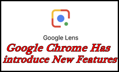 Google Chrome Has introduce New Features - Informative Talks