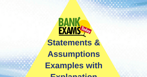 Statements & Assumptions –Examples with Explanation - BankExamsToday