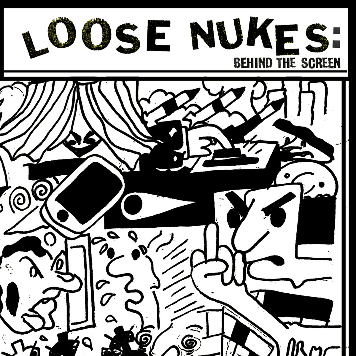 punk and hardcore lyrics: Loose Nukes - Behind the Screen (2019)