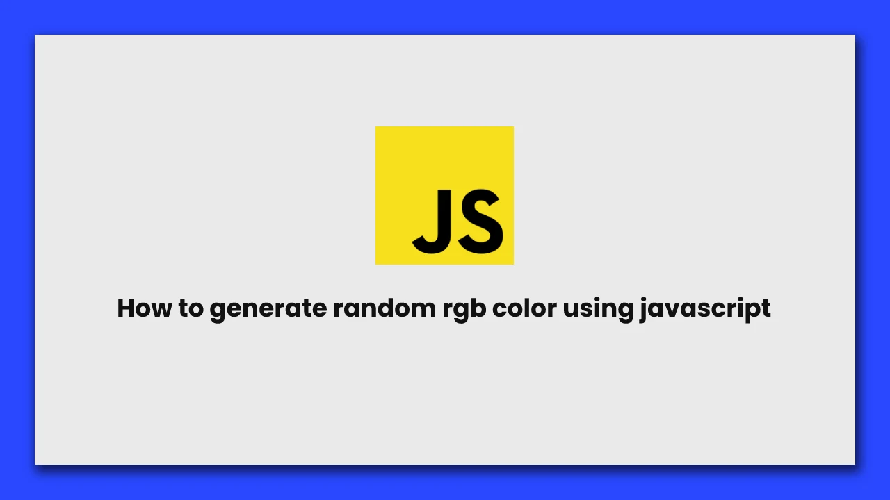 How To Generate Random Rgb Color Using Javascript | RUSTCODE