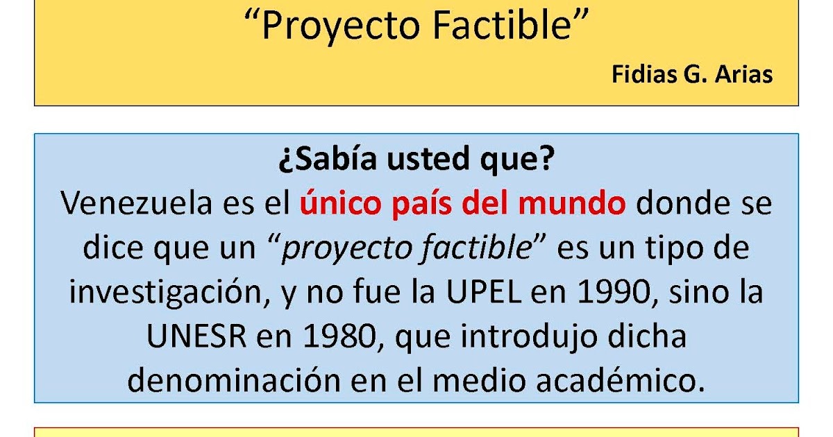 Fidias Arias Metodología: SOBRE "PROYECTO FACTIBLE"