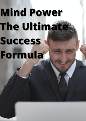 Mind Power The Ultimate Success Formula