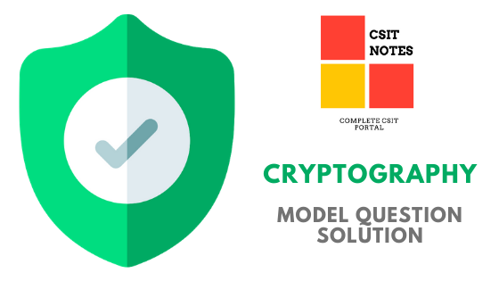 Cryptography Model Question Solution Crypto Bsc Csit Solution Csit