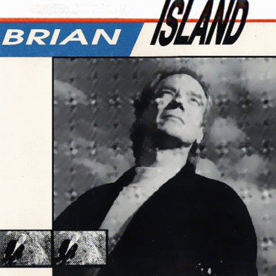 Hard Rock / AOR Heaven: BRIAN ISLAND (Canada) - ST (1989)