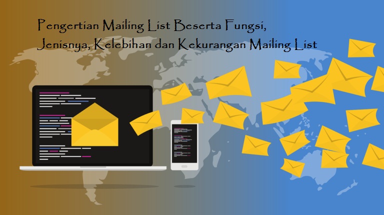Pengertian Mailing List Beserta Fungsi, Jenisnya, Kelebihan dan ...