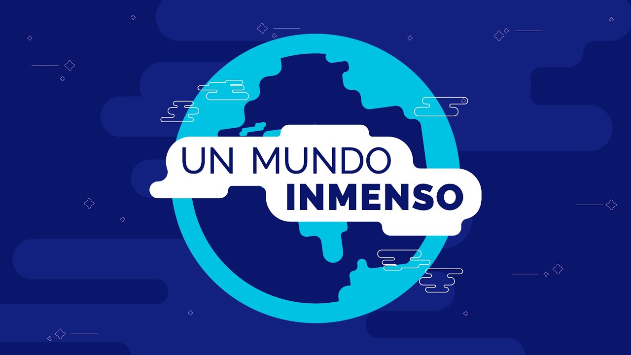 Estantes en el aula: "Un Mundo Inmenso" otro canal para aprender sobre ...