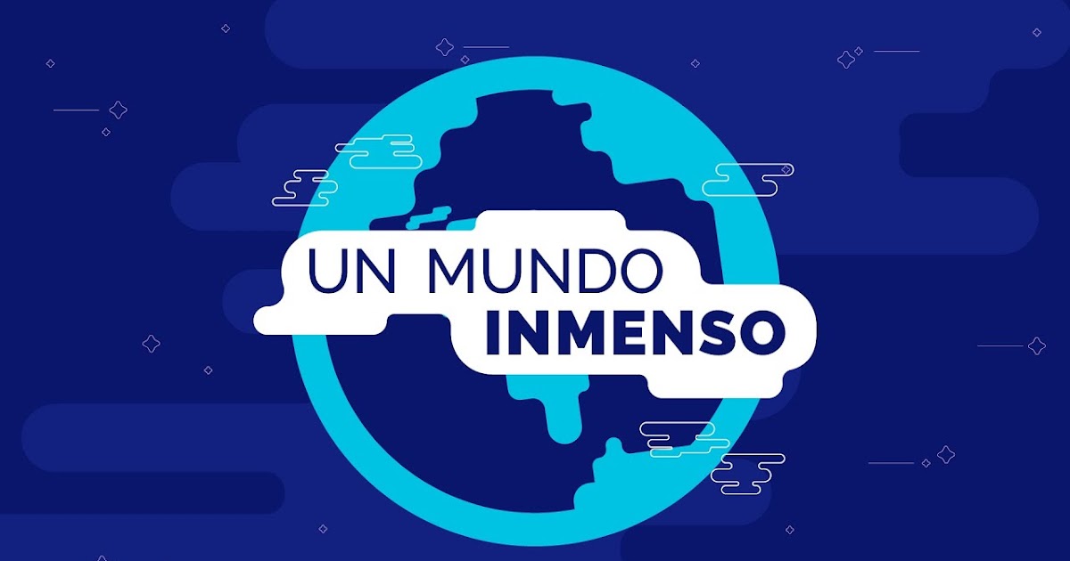 Estantes en el aula: "Un Mundo Inmenso" otro canal para aprender sobre ...