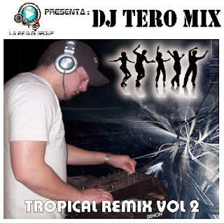 Industriales Cumbia: Dj Tero - Tropical Remix Volumen 2