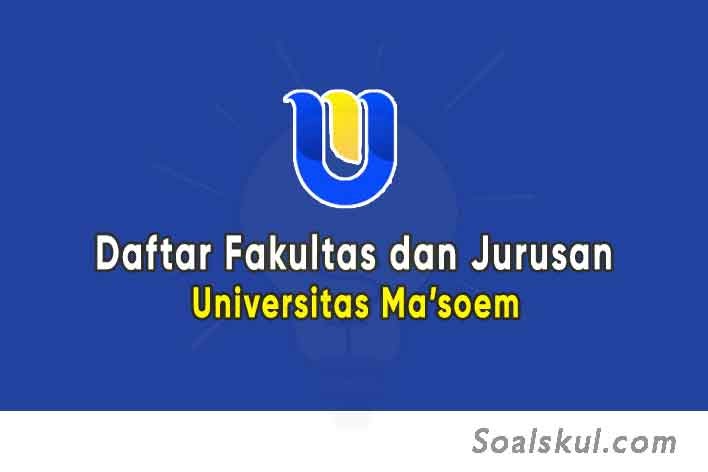 Daftar Fakultas dan Jurusan Universitas Ma'soem (TERBARU) - Soalskul