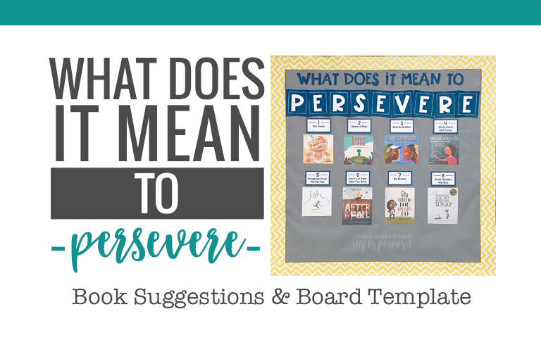What Does It Mean to Persevere? | Engaging Literacy