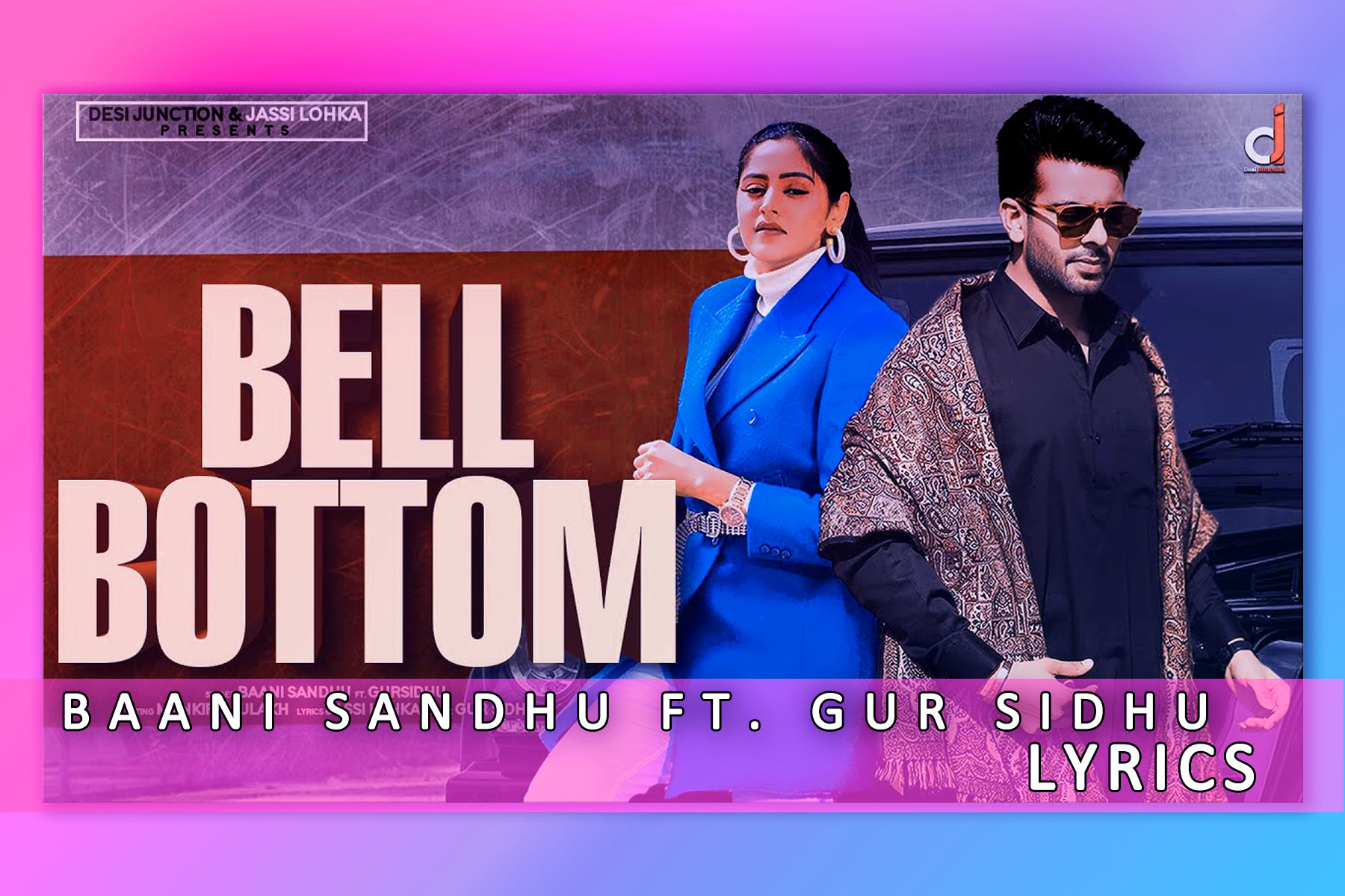 Bell Bottom | Lyrics | Karaoke |Translation | Baani Sandhu | Gur Sidhu ...