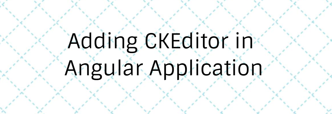 Adding Ckeditor In Angular Application Coding Defined