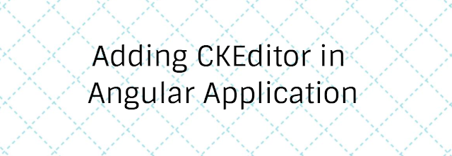 Adding CKEditor in Angular Application - Coding Defined