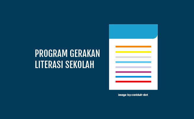 Contoh Program Gerakan Literasi Sekolah SD/MI, SMP/MTs, SMA - Cariduit-dot