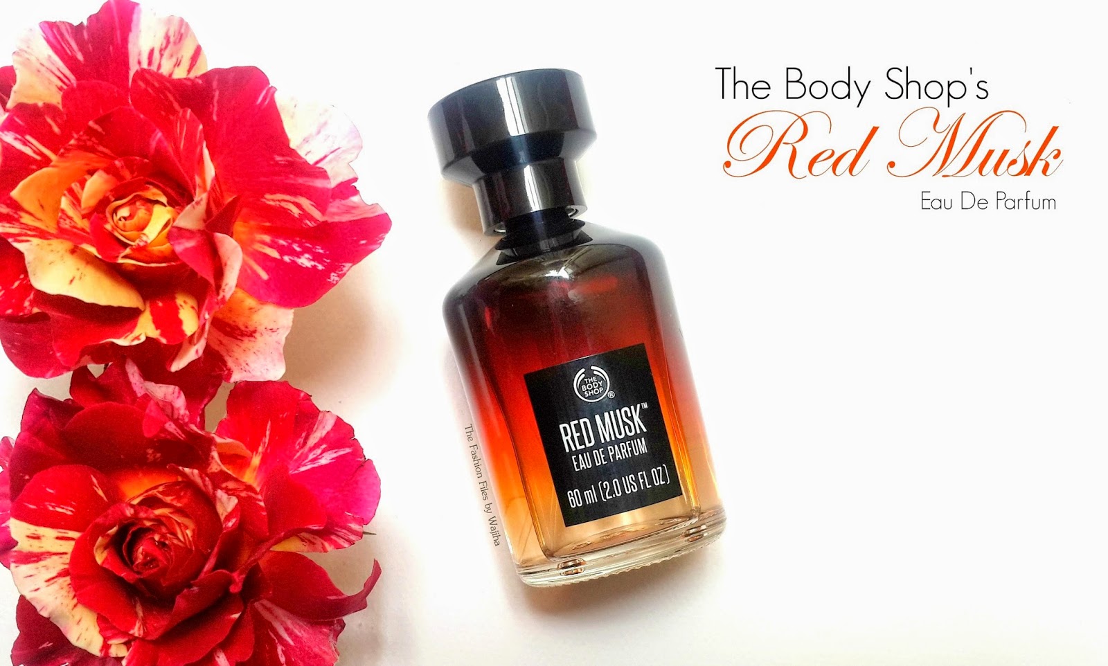 The Fashion Files by Wajiha: The Body Shop Red Musk Eau De Parfum ...
