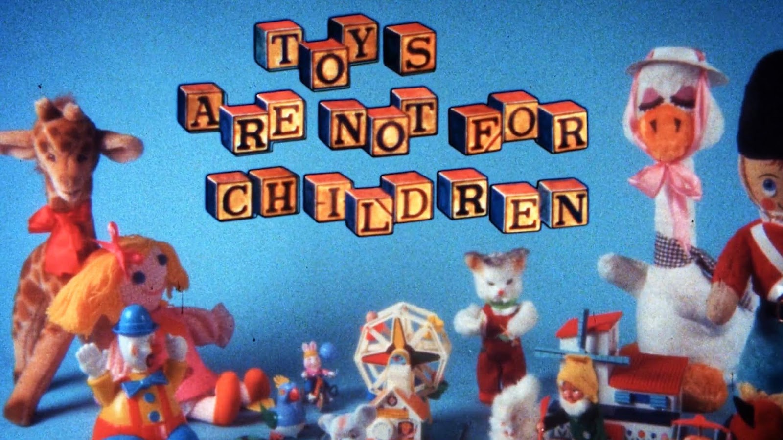 DREAMS ARE WHAT LE CINEMA IS FOR...: TOYS ARE NOT FOR CHILDREN 1972