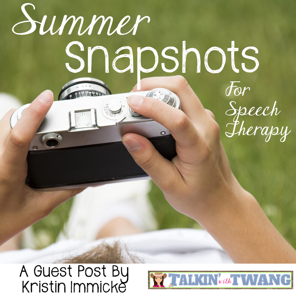 Summer Snapshots for Speech Therapy [guest post] - Teach Speech 365