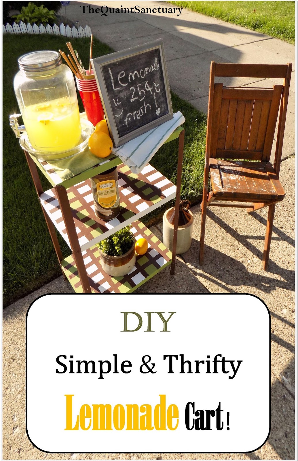 The Quaint Sanctuary: { DIY Simple & Thrifty Lemonade Cart! }