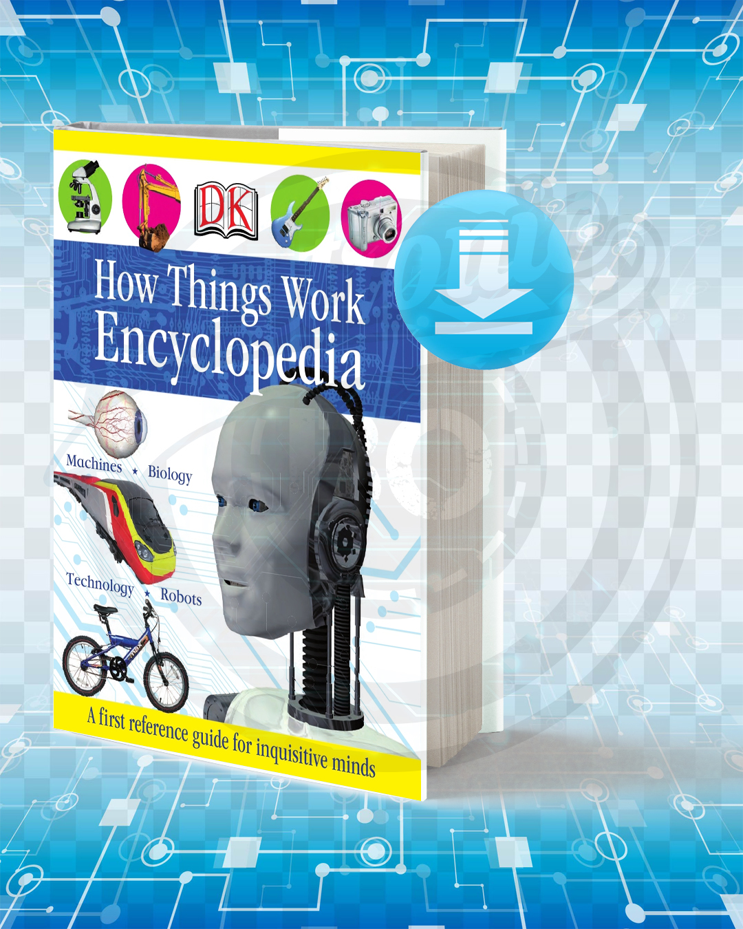 Download First How Things Work Encyclopedia pdf.