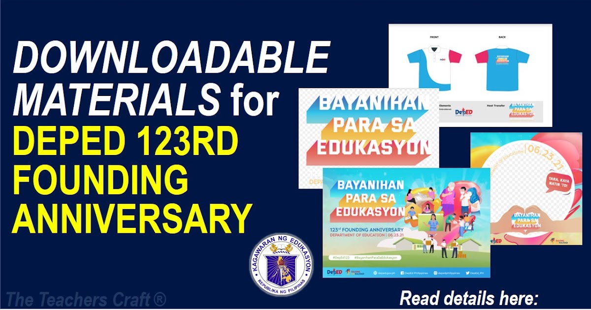 DEPED 123RD FOUNDING ANNIVERSARY DOWNLOADABLE MATERIALS - The Teacher's ...
