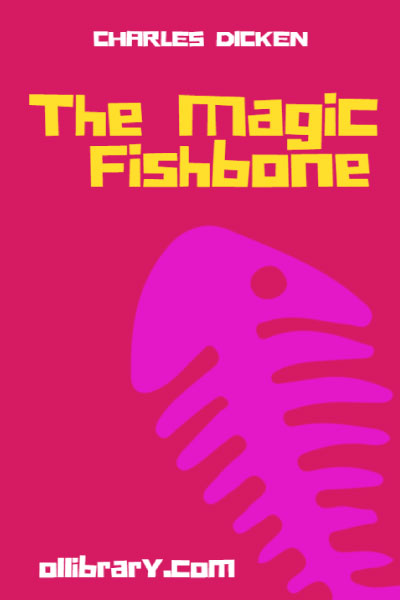 The Magic Fishbone By Charles Dickens
