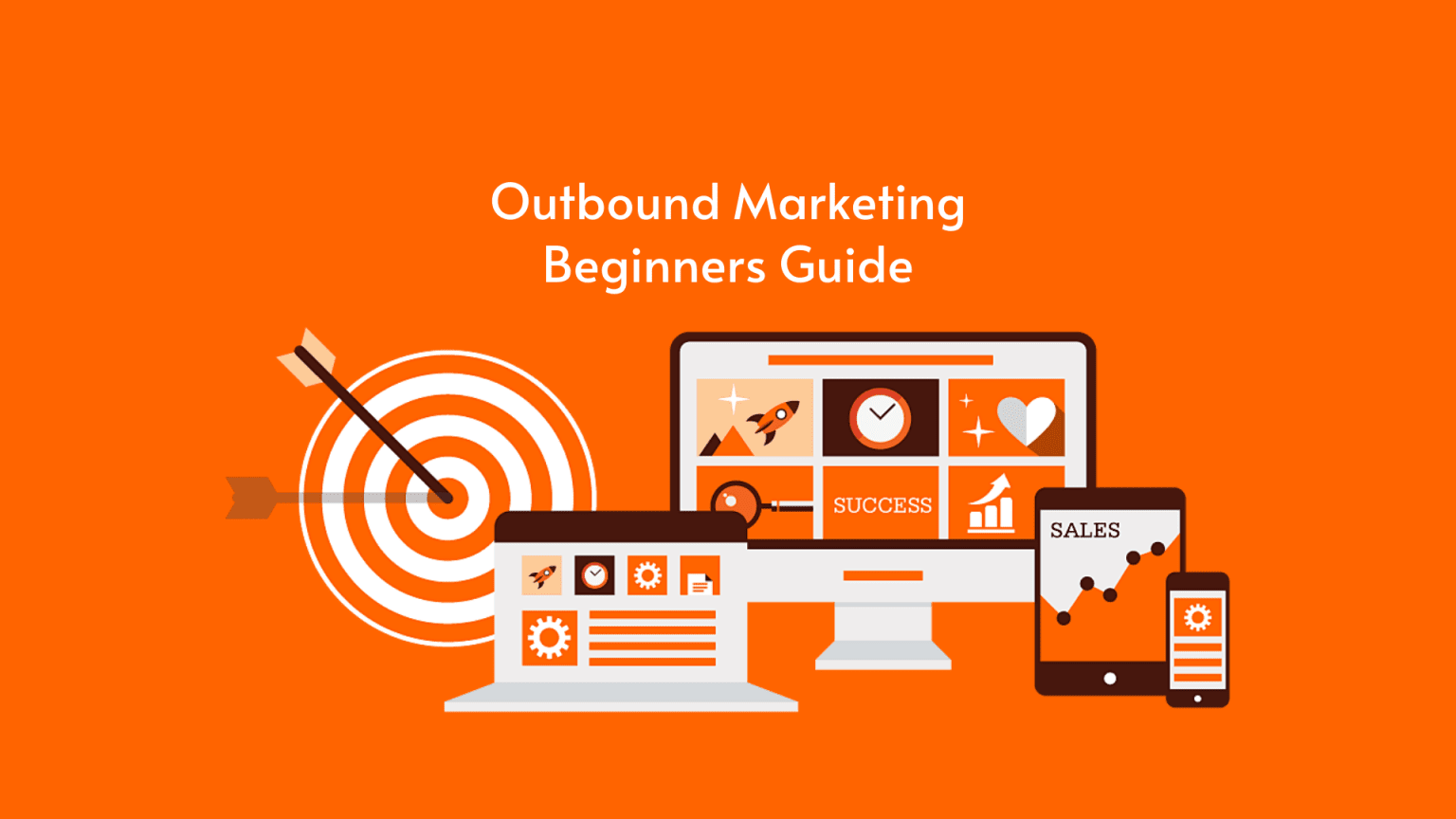 What is Outbound Marketing?