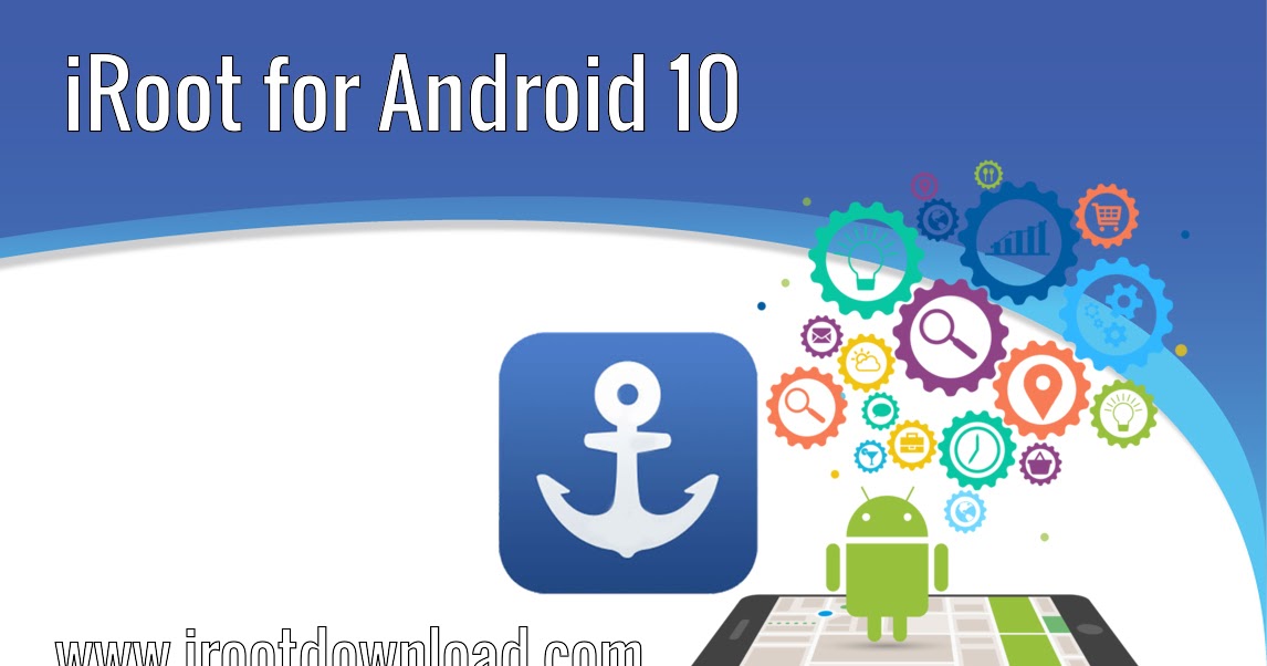 iRoot for Android 10 Guide: iRoot for Android 10 with complete ...
