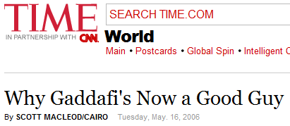 Pundit Press: Time Magazine in 2006: "Gaddafi's Now a Good Guy"
