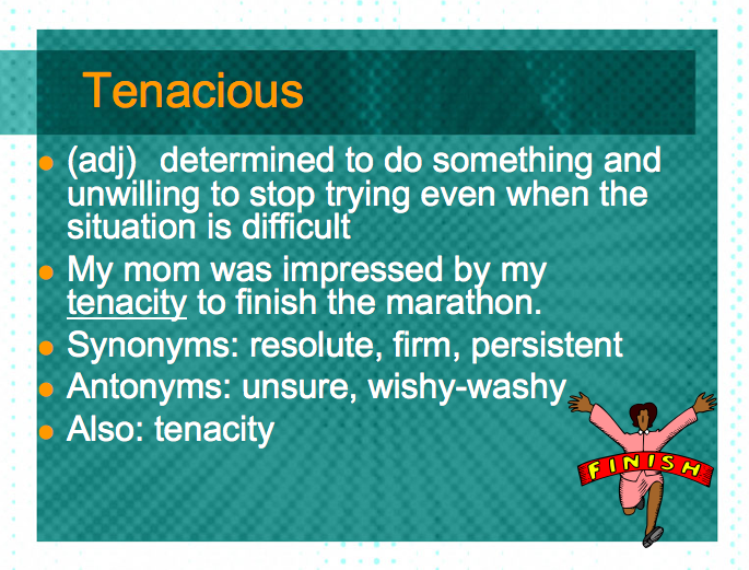 Vocabulary Vixens: SAT Word of the Day: Tenacious