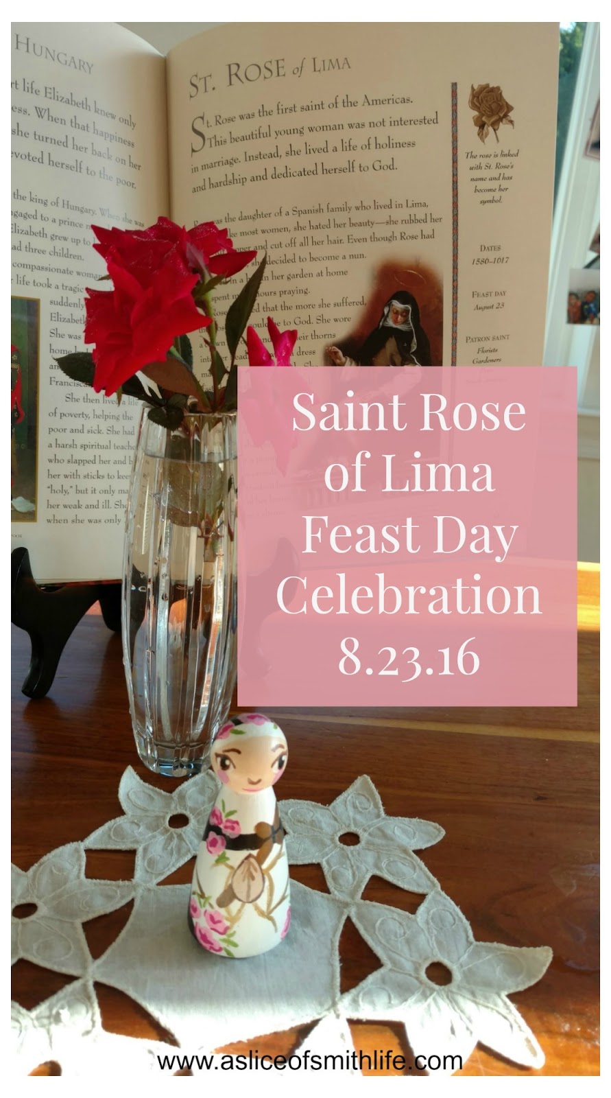 A Slice of Smith Life: Saint Rose of Lima Feast Day: August 23