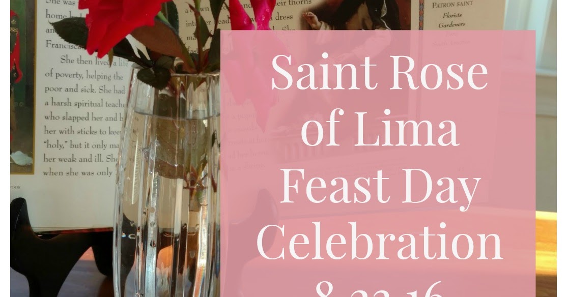 A Slice of Smith Life: Saint Rose of Lima Feast Day: August 23