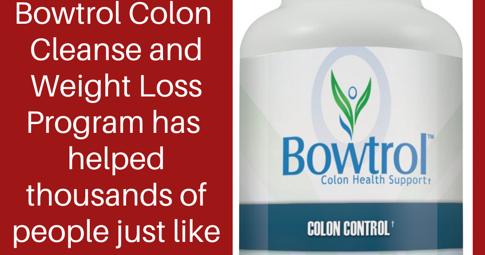 Bowtrol Colon Cleanse - A Healthy Colon Cleanse