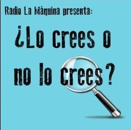 Lo crees o No lo crees: Sábados de ¿Lo Crees o no lo crees?