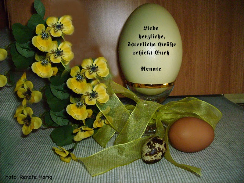 Willkommen in Renates Eckchen: Ein gesegnetes, frohes OSTERFEST Euch ... Willkommen in Renates Eckchen: Ein gesegnetes, frohes OSTERFEST Euch ...