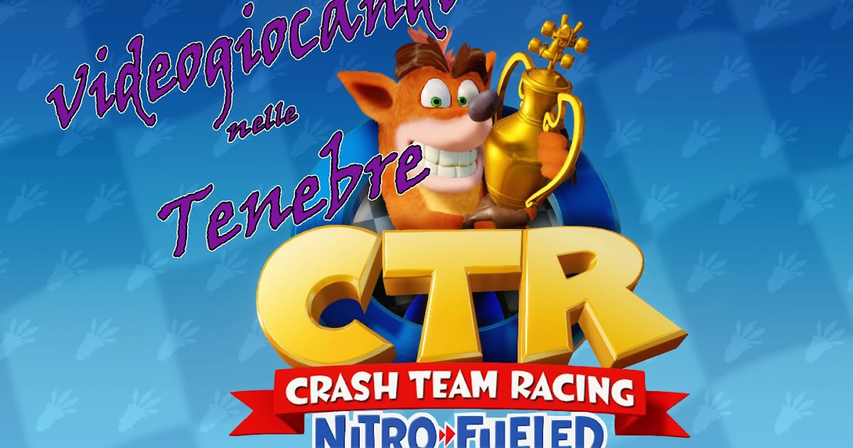 Crash Team Racing mette il turbo! La recensione