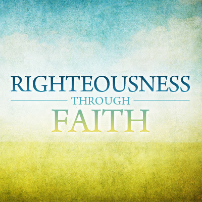 Lynn Lacher : Righteousness Through Faith