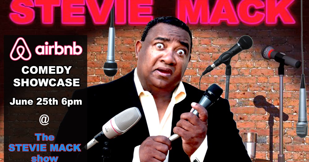 Comedian Stevie Mack: Stevie Mack brings unique comedy experience to airbnb