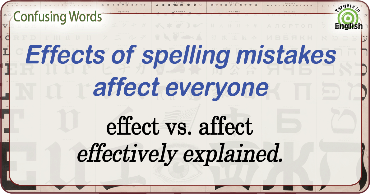 Targets in English: Affect vs. Effect—An Effective Guide
