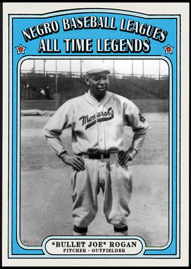 WHEN TOPPS HAD (BASE)BALLS!: NEGRO BASEBALL LEGENDS- "BULLET JOE" ROGAN