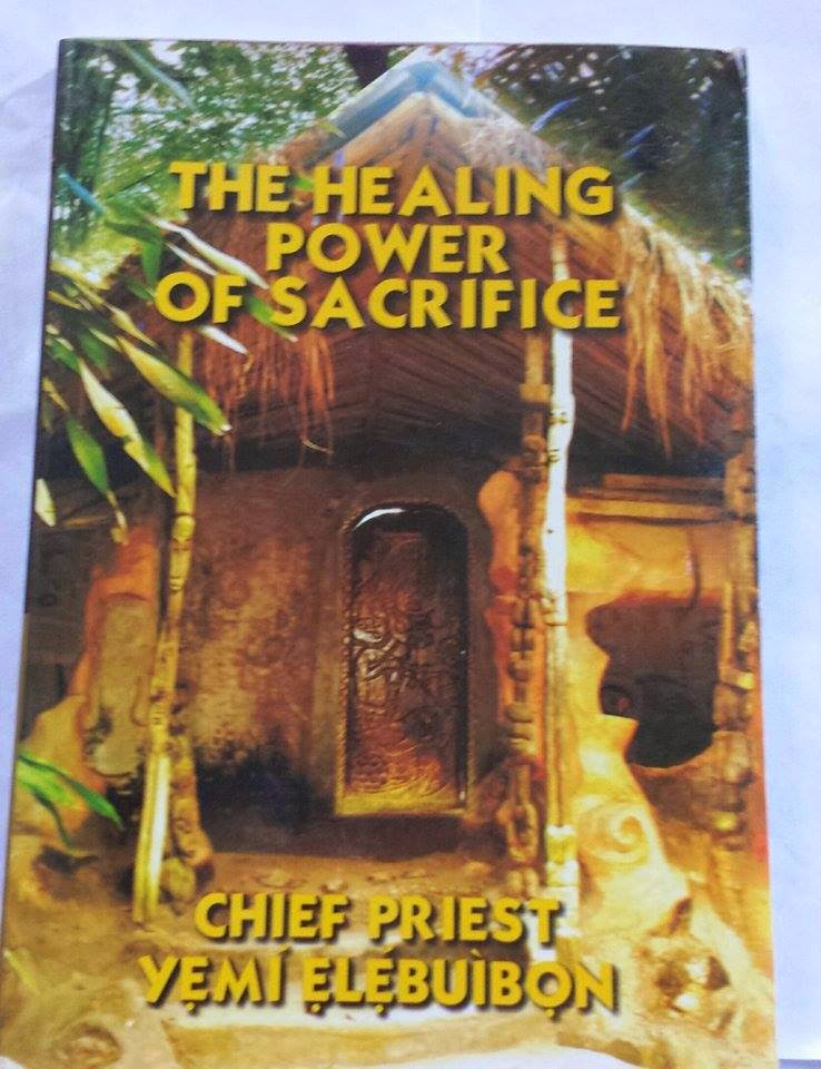 Araba Ifayemi Elebuibon: Healing Power of Sacrifice (Edition 2) by ...