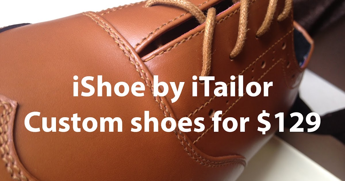 iShoe by iTailor Review - Custom shoes for just $129